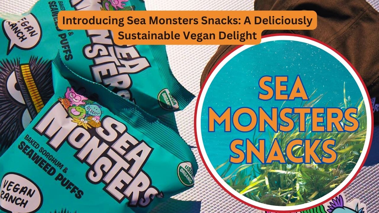 Introducing Sea Monsters Snacks: A Deliciously Sustainable Vegan Delig ...